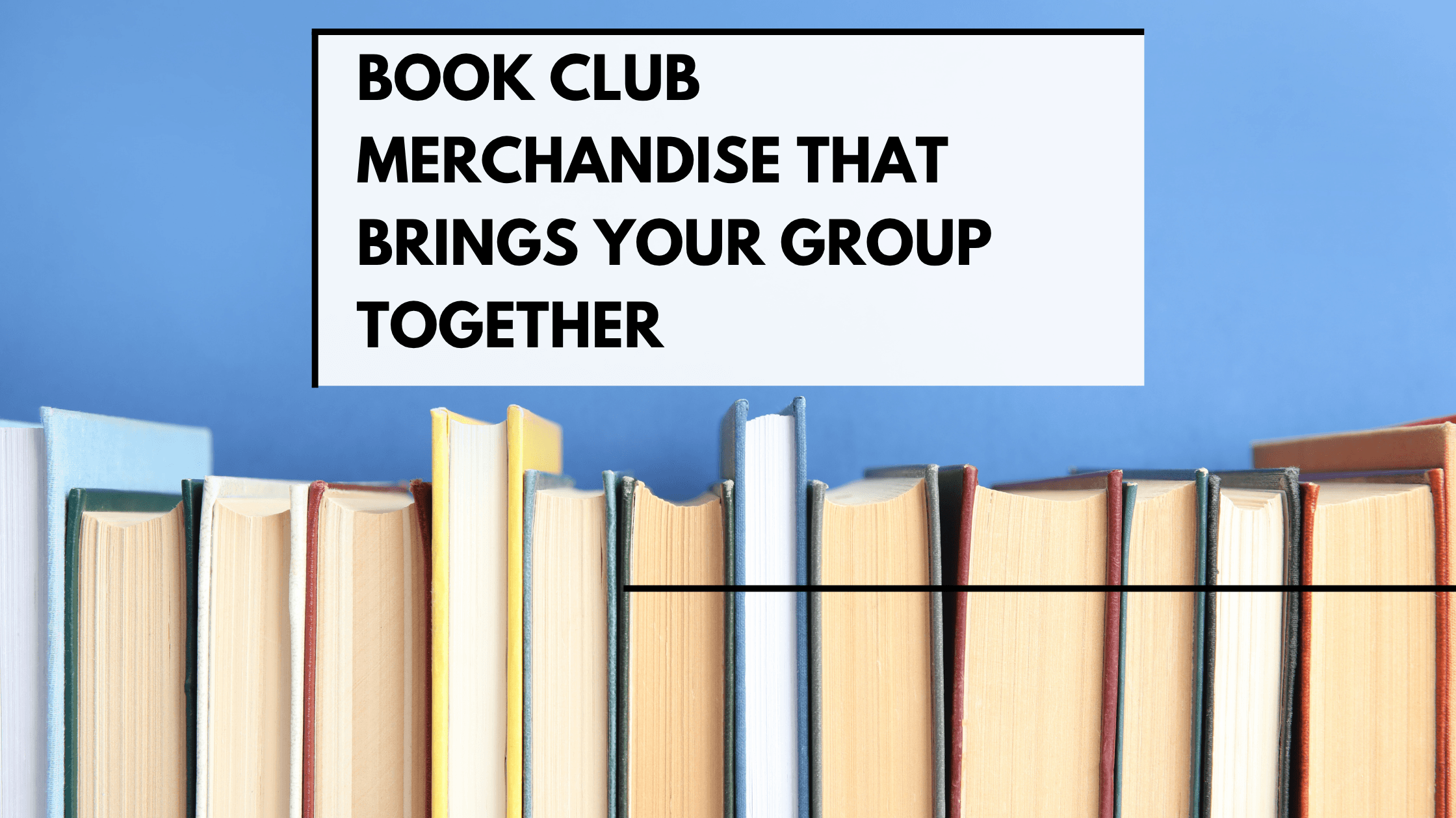 Book Club Merchandise That Brings Your Group Together